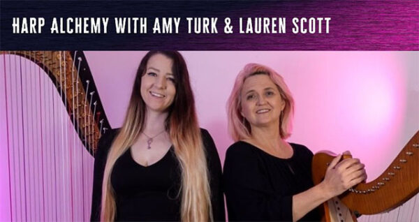 Concert: Harp Alchemy with Amy Turk & Lauren Scott - The International ...